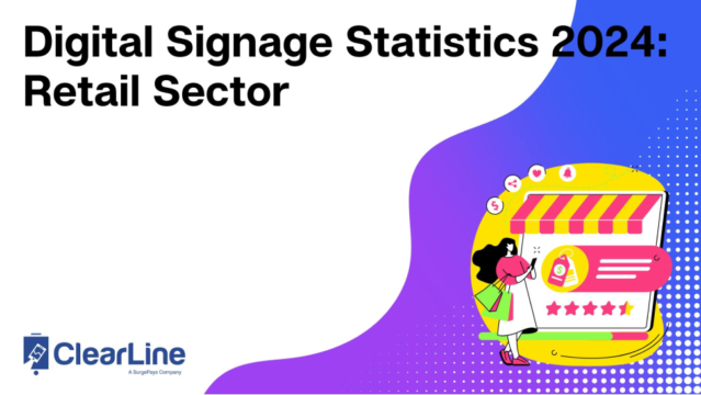 Digital Signage Statistics 2024: Retail Sector | ClearLine