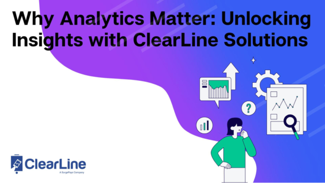 Why Analytics Matter: Unlocking Insights with ClearLine Solutions | ClearLine